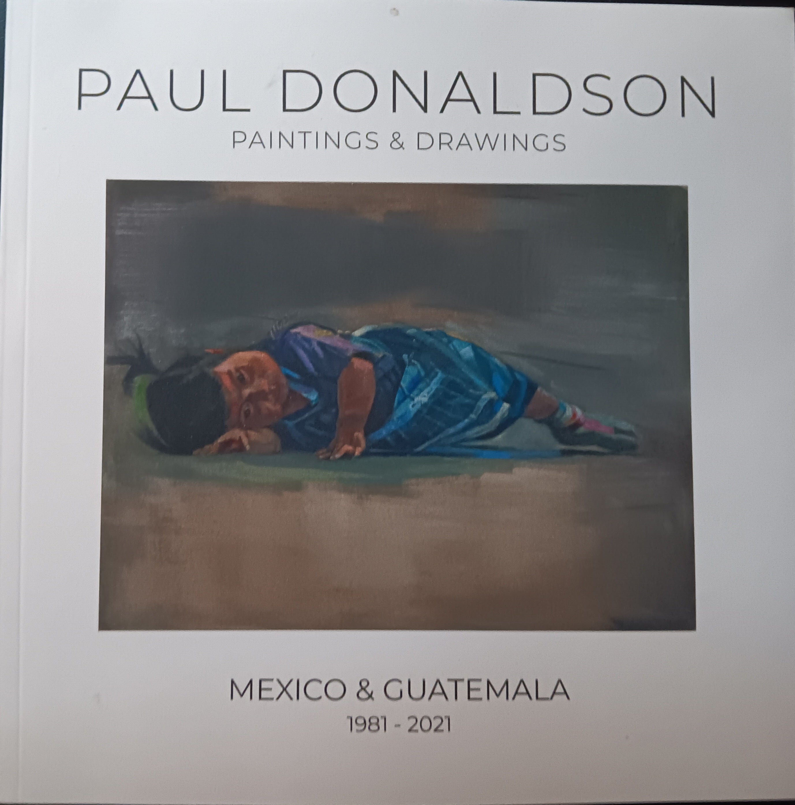 Mexico and Guatemala - Paul Donaldson | Hi-Desert Artists
